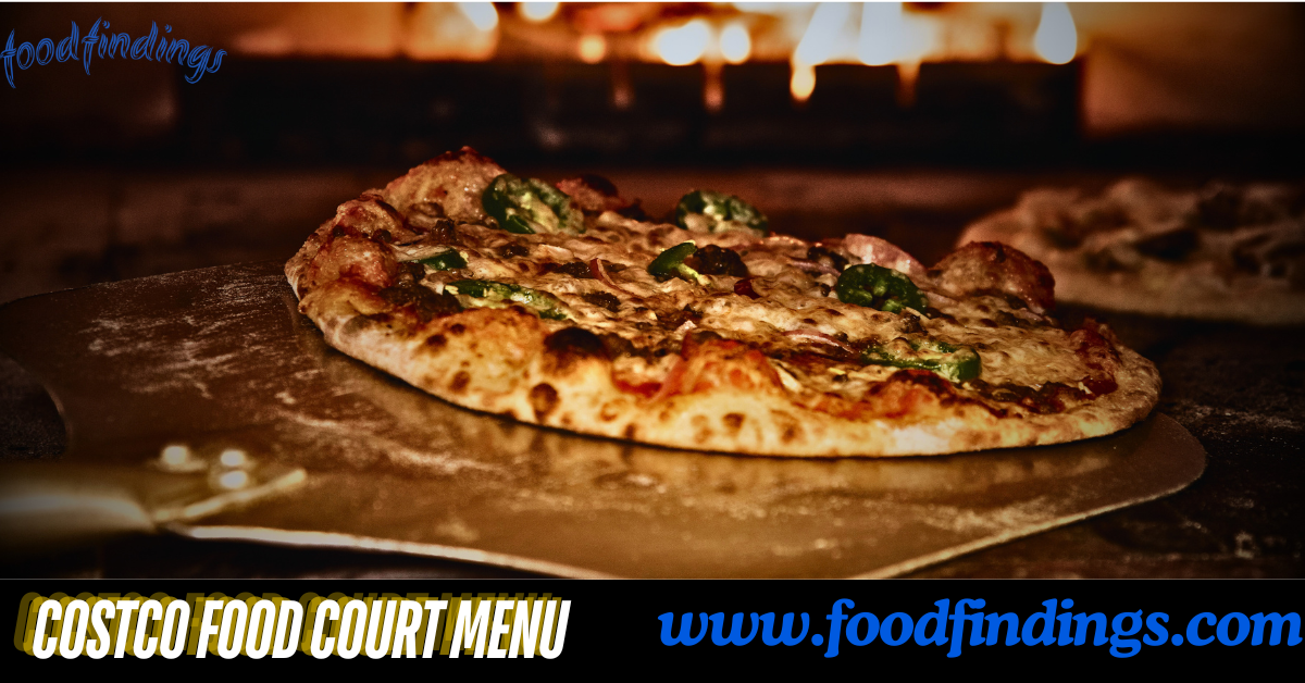 Costco food court menu - Top 3 delicious menus of costco food court